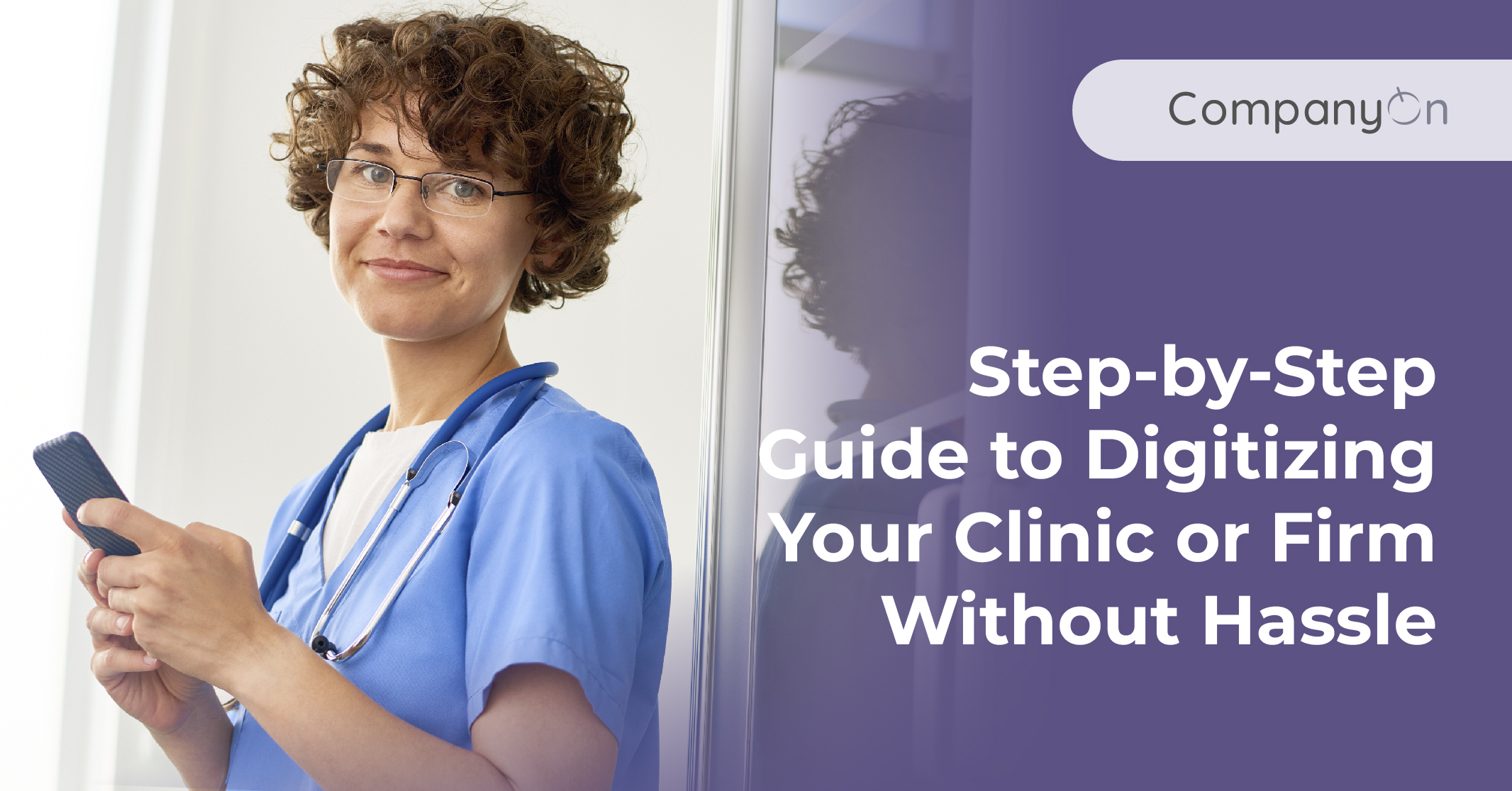 Step-by-Step Guide to Digitizing Your Clinic or Firm Without Hassle ...
